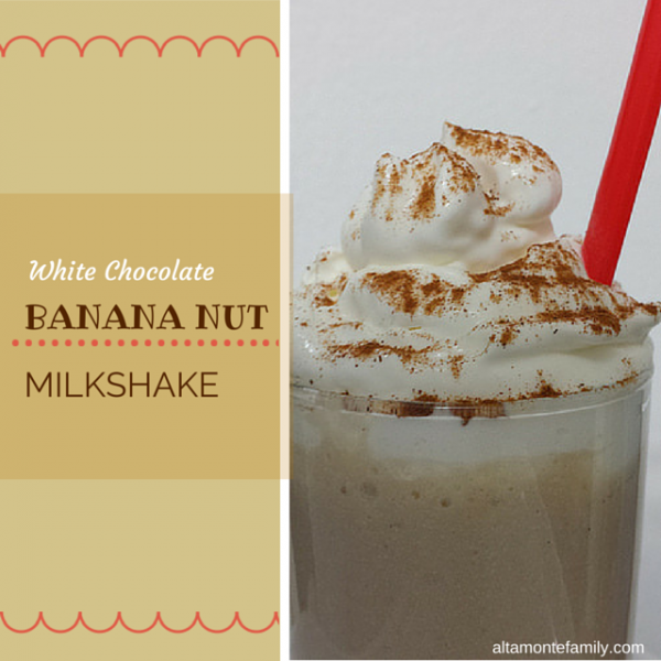 White Chocolate Banana Nut Milk Shake Recipe - Altamonte Family