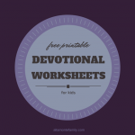 FREE Printable Devotional Worksheet For Kids | Altamonte Family