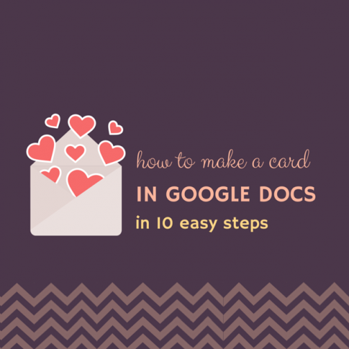 How To Create A Card In Google Docs In 10 Steps - Altamonte Family